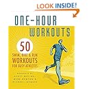 One-Hour Workouts: 50 Swim, Bike, and Run Workouts for Busy Athletes ...