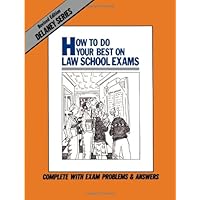 Amazon.com: How to Do Your Best on Law School Exams: 9780960851454 ...