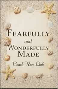 Amazon.com: Fearfully and Wonderfully Made: 9781604416220: Link, Coach ...