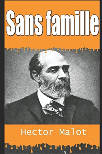 Sans famille (French Edition): Malot, Hector: 9781521377697: Amazon.com ...