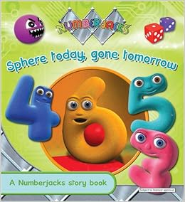 Sphere Today, Gone Tomorrow (Numberjacks): Amazon.co.uk: 9781405245739 ...