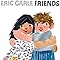 Friends: Eric Carle: 9780399165337: Amazon.com: Books