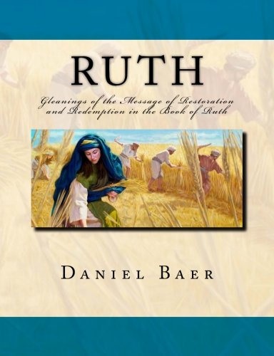 Ruth: Gleanings of the Message of Restoration and Redemption in the ...