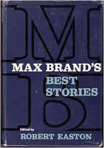 Max Brand's best stories: Brand, Max: Amazon.com: Books
