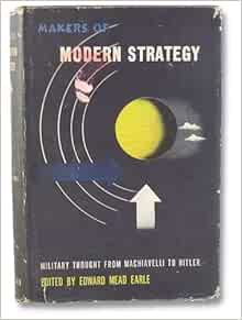 Amazon.com: Makers of Modern Strategy: Military Thought from ...