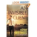 Amazon.com: An Invisible Client (9781503952768): Victor Methos: Books