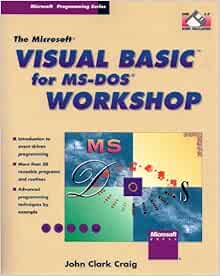 The Microsoft Visual Basic for MS-DOS Workshop (Microsoft programming ...