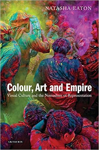 Get PDF Book Colour, Art and Empire: Visual Culture and the Nomadism of ...