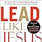 Lead Like Jesus (text only) 1st (First) edition by K. Blanchard,P ...