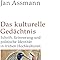Das kulturelle Gedächtnis: Schrift, Erinnerung und politische Identität ...
