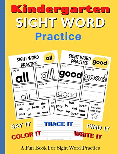 Kindergarten Sight Word Practice: Say It, Color It, Trace It, Write It ...