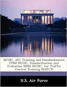 NCOIC, ATC Training and Standardization (TSN) NCOIC, Standardization ...