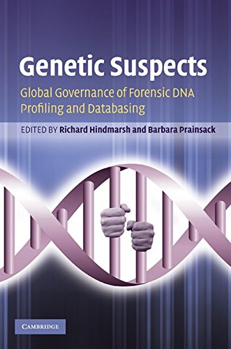 Genetic Suspects: Global Governance of Forensic DNA Profiling and ...