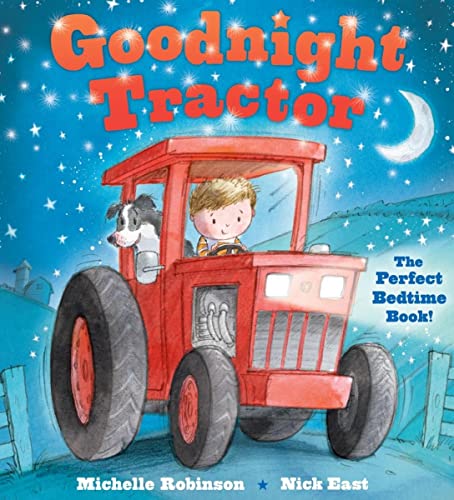 Goodnight Tractor: A Bedtime Baby Book for Fans of Farming and the ...