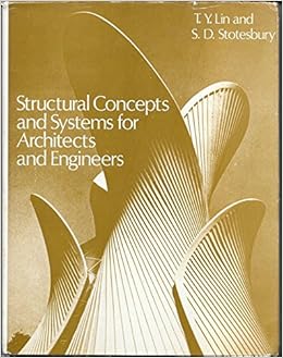 Structural concepts and systems for architects and engineers: Lin, T. Y ...
