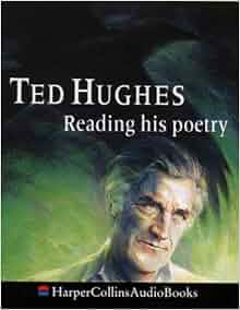 Ted Hughes Reading His Poetry: Ted Hughes: 9780001050419: Amazon.com: Books