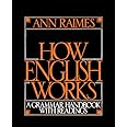 How English Works: A Grammar Handbook with Readings: Raimes, Ann ...