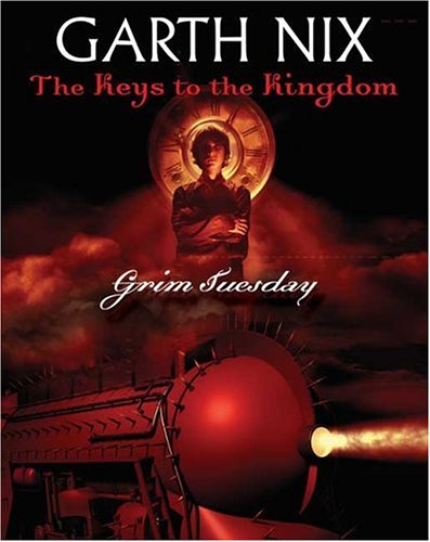 Grim Tuesday (Keys to the Kingdom, Book 2): Nix, Garth: 9780439703703 ...