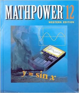 MATHPOWER 12 Western Edition: Knill, George, Ablett, Stella, Ballheim ...