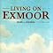 Living on Exmoor: Amazon.co.uk: Bourne, Hope L.: 9780861831982: Books