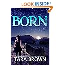 Amazon.com: Born: The Born Series 1 eBook: Tara Brown: Kindle Store