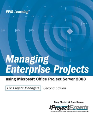 Amazon - Managing Enterprise Projects Using Microsoft Office Project Server 2003, Second Edition ...