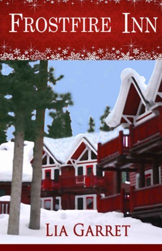 Frostfire Inn: Garret, Lia: 9781492722083: Amazon.com: Books