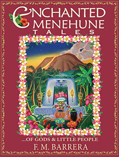 Enchanted Menehune Tales: Of Gods and Little People: Barrera, F M ...