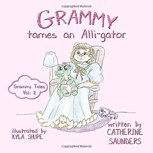 Grammy Tames an Alli-gator (Grammy Tales): Saunders, Catherine, Shupe ...