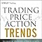 Amazon.com: Trading Price Action Trends: Technical Analysis of Price ...