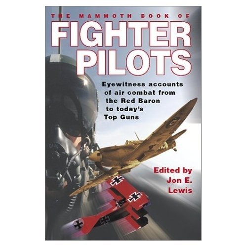 The Mammoth Book of Fighter Pilots : Eyewitness Accounts of Air Combat ...
