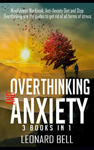 Amazon.com: Overthinking and Anxiety 3 Books in 1: Mindfulness Workbook ...