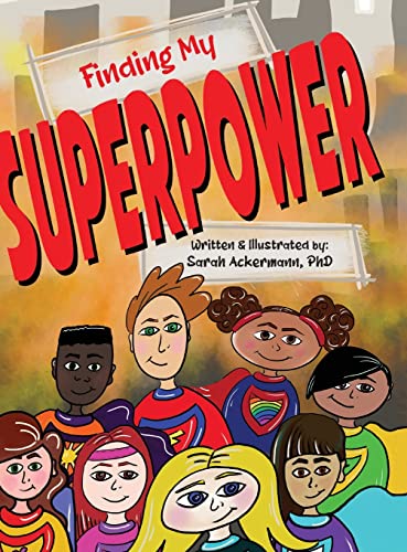 Finding My Superpower: Ackermann, Sarah: 9781645383048: Amazon.com: Books