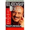 Relationship Rescue: A Seven-Step Strategy for Reconnecting with Your ...