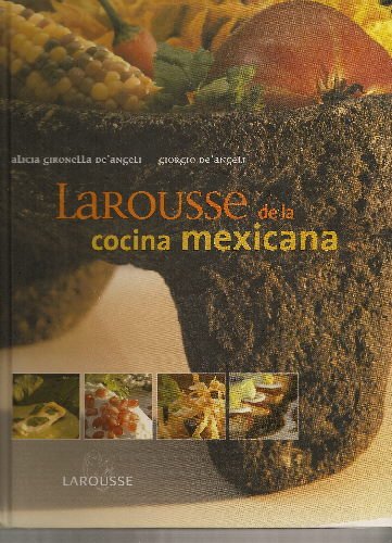 Moisuzuco: Larousse de la cocina Mexicana/ Larousse of Mexican Cooking libro Alicia Gironella De ...