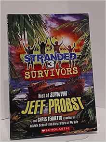 Stranded 3 Survivors: Probst, Jeff: 9780545734745: Amazon.com: Books