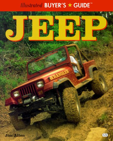 Jeep (Illustrated Buyer's Guide): Allen, Jim: 9780760302996: Amazon.com ...