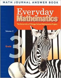 Everyday Mathematics: Grade 3 Math Journal Answer Book, Volume 2: Max ...