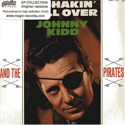 Shakin' All Over by Johnny Kidd & The Pirates: Amazon.co.uk: CDs & Vinyl