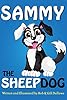 Sammy The Sheep Dog (Adventures of Sammy The Sheep Dog Book 1) - Kindle ...
