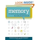 Memory at Work in the Classroom: Strategies to Help Underachieving ...