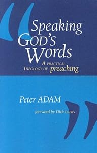 Speaking God's Words: A Practical... book by Peter Adam