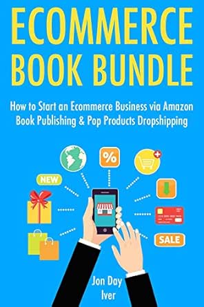 Amazon.com: Ecommerce Book Bundle: How to Start an Ecommerce Business ...