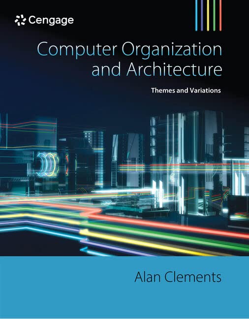 Computer Organization & Architecture: Themes and Variations: Clements ...