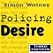 Policing Desire: Pornography, AIDS and the Media (Volume 1) (Media and ...
