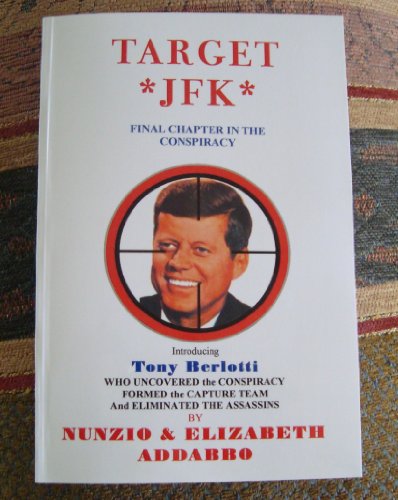 Target *JFK* : Final Chapter in the Assassination: Addabbo, Nunzio ...