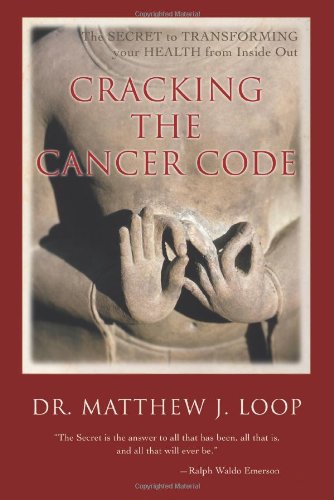 Cracking the Cancer Code: The SECRET to TRANSFORMING your HEALTH from ...