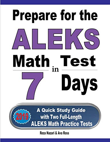 Prepare for the ALEKS Math Test in 7 Days: A Quick Study Guide with Two ...