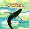 Humphrey, the Lost Whale: A True Story: Tokuda, Wendy, Hall, Richard ...