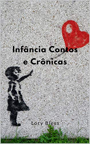 Infância Contos e Crônicas - eBook, Resumo, Ler Online e PDF - por Lory ...